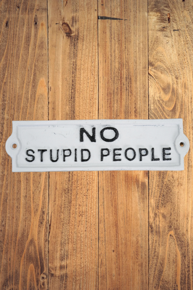 No Stupid People Cast Iron Sign [6132] - On The Square Emporium